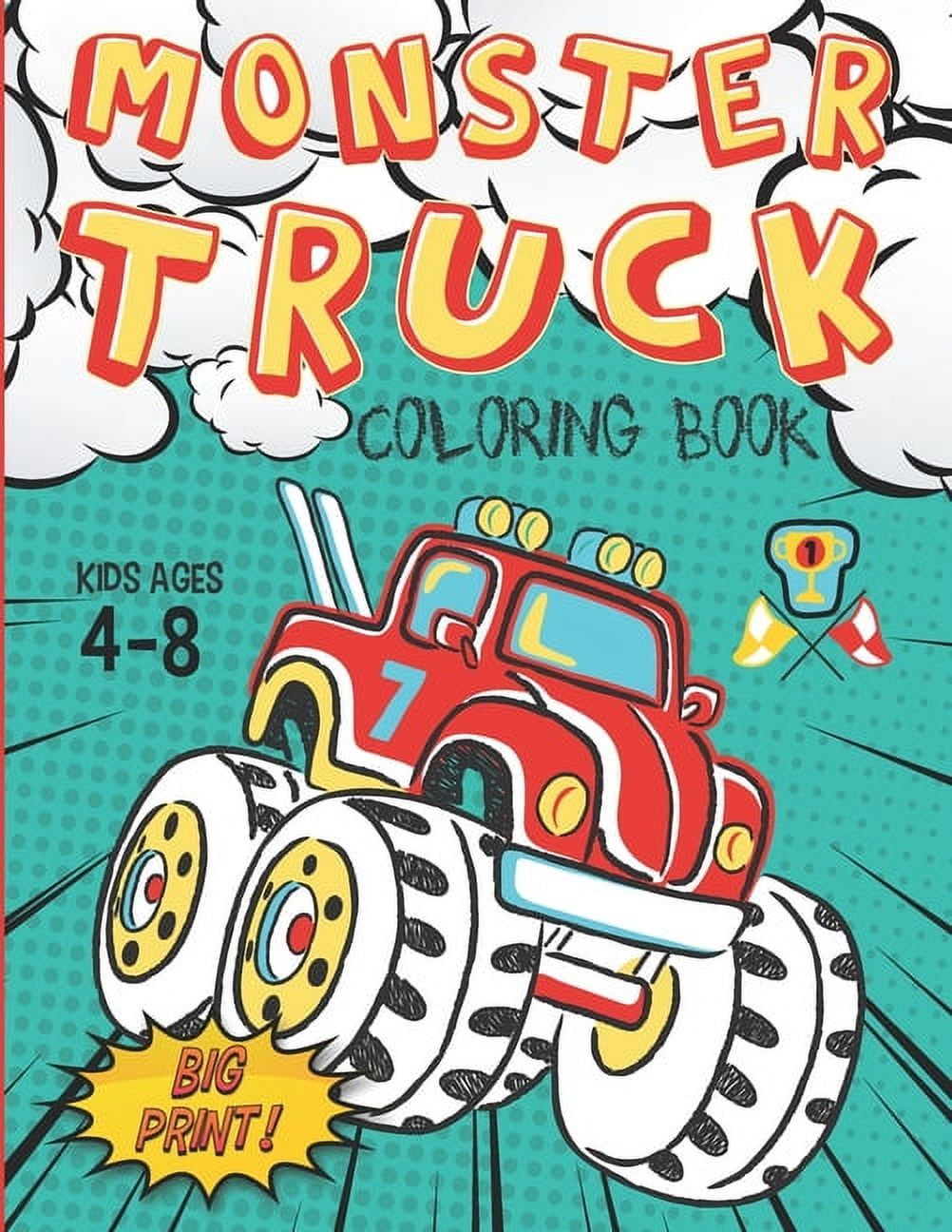 Monster Truck Coloring Book Kids Ages 4-8 Big Print !: 60 Unique ...