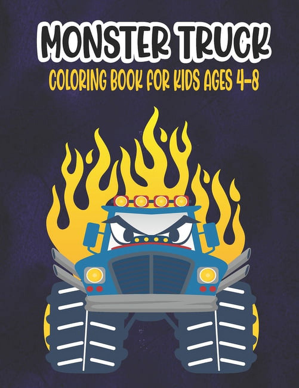 Monster Truck Coloring Book for Kids Ages 4-8: A Great Coloring Book ...