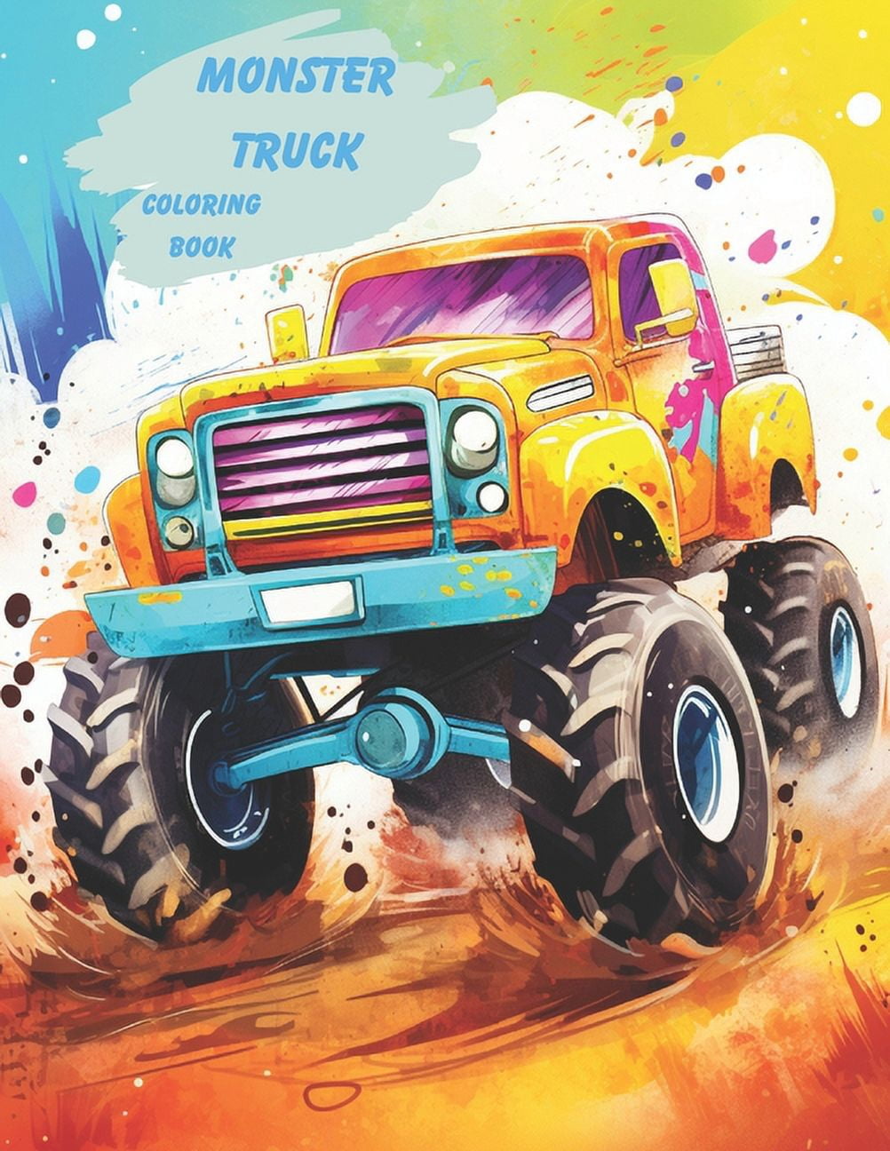 Monster Truck Coloring Book: Monster Truck Coloring Book: Unleash the ...