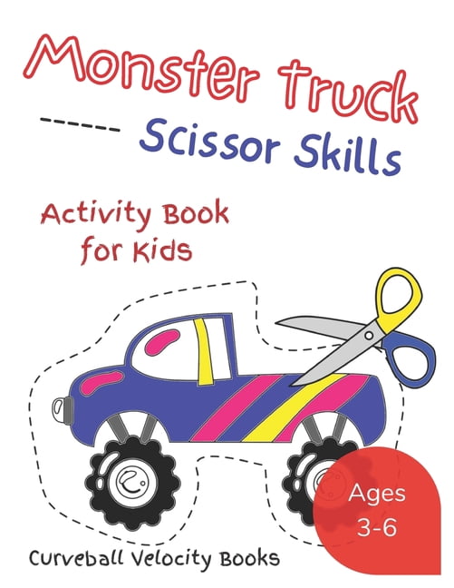 Monster Truck Scissor Skills: Activity Book For Kids, (Paperback ...