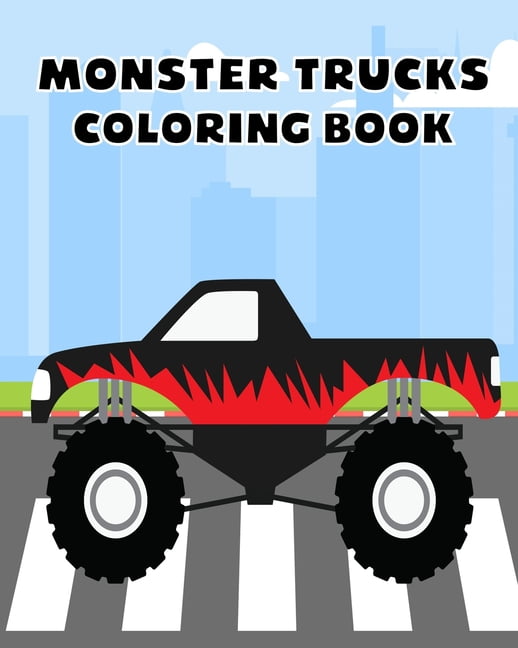 Monster Trucks Coloring Book: 25 Fun Coloring Pages for Kids ...