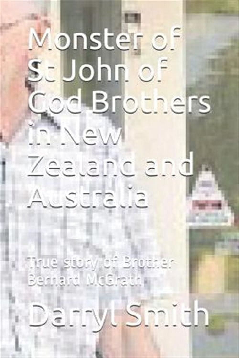 Monster of Saint John of God Brothers: Research into the True story of ...
