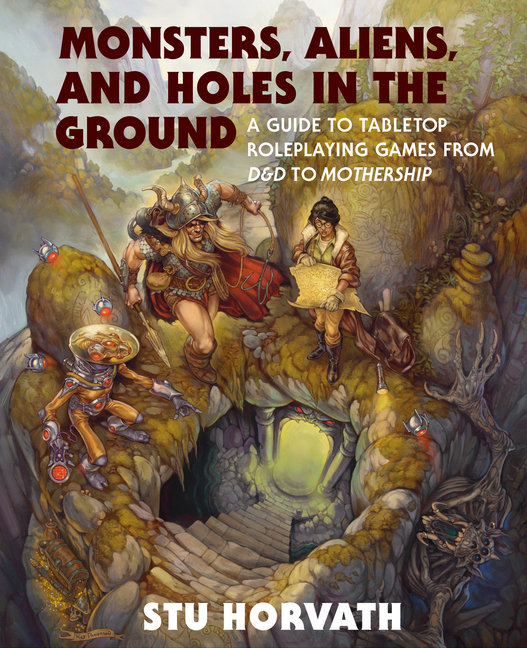 Monsters, Aliens, and Holes in the Ground: A Guide to Tabletop ...