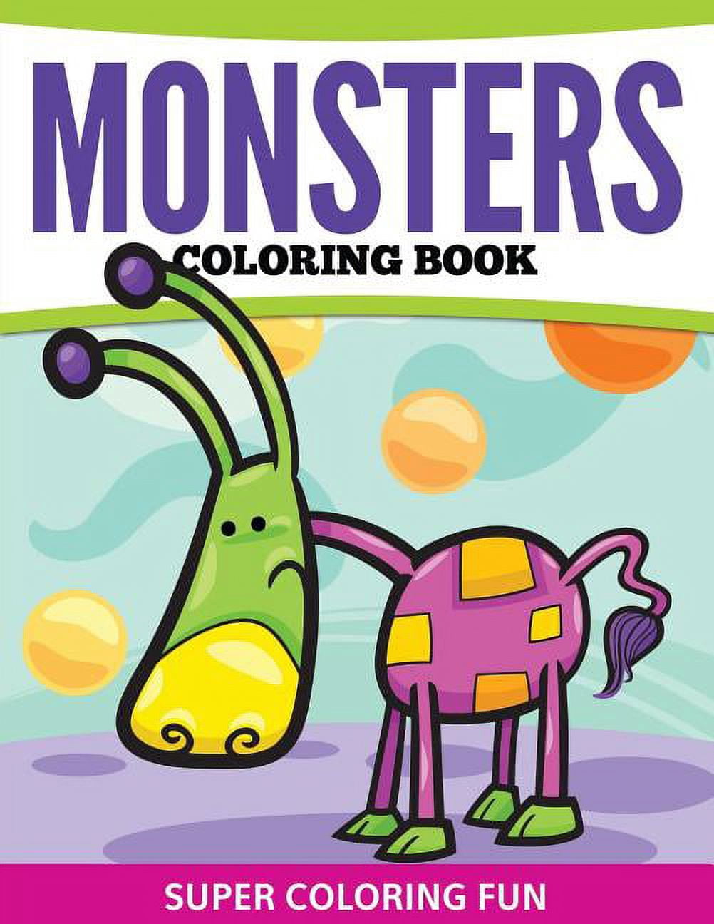 Monsters Coloring Book: Super Coloring Fun, (Paperback) - Walmart.com