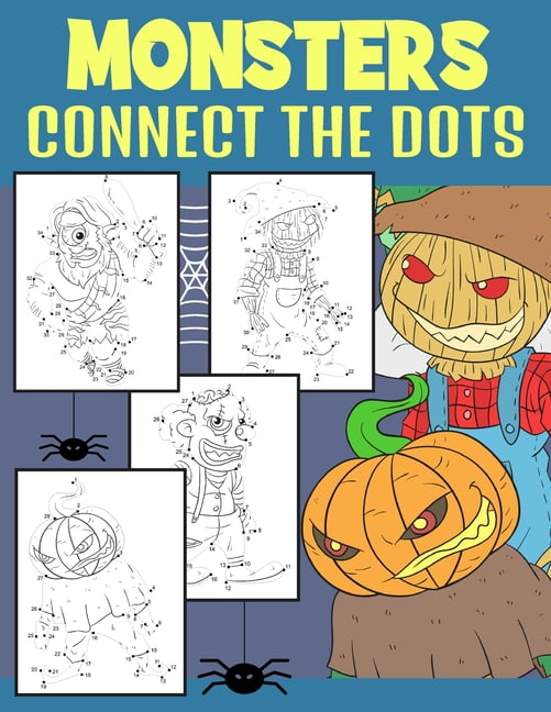 Monsters Connect The Dots: Creepy Monsters Dot to Dot and Coloring Activity For Kids 4-9 Years ...