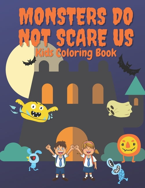 Monsters Do Not Scare Us Kids Coloring Book: Witches And Monsters ...
