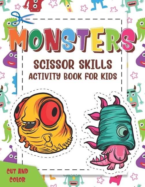 Monsters Scissor Skills Activity Book For Kids: Coloring And Cutting ...