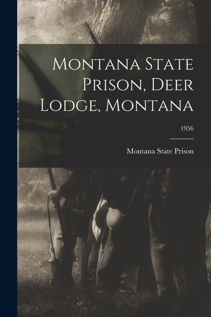 Montana State Prison, Deer Lodge, Montana; 1956, (Paperback) - Walmart ...