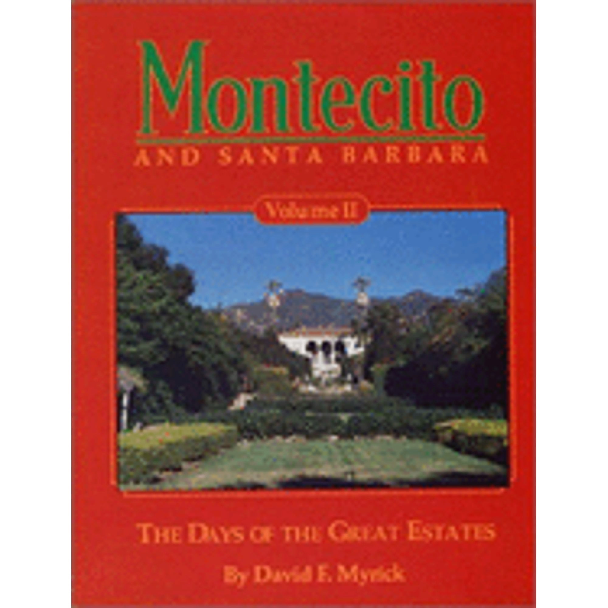 Pre-Owned Montecito and Santa Barbara Vol 2, The days of Great Estates ...