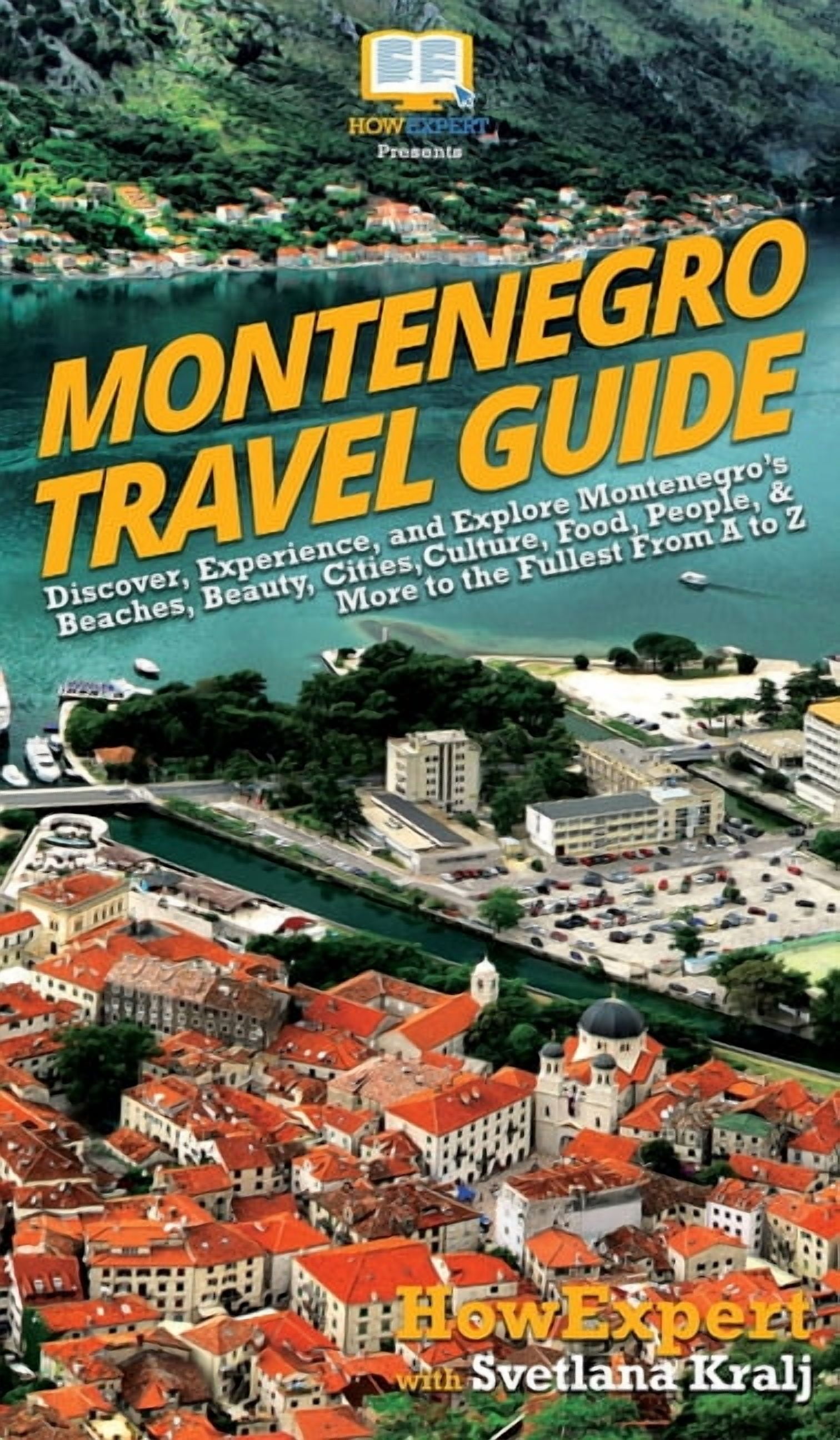 Montenegro Travel Guide: Discover, Experience, and Explore Montenegro's ...
