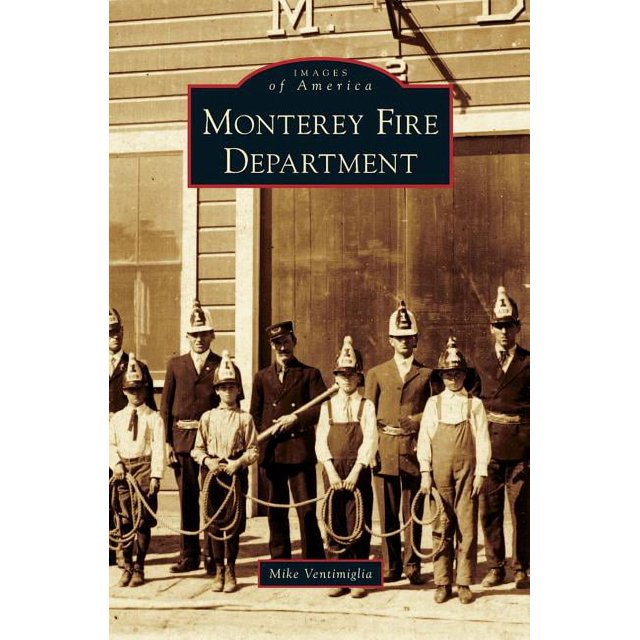 Monterey Fire Department (Hardcover) - Walmart.com
