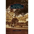 Monterey's Hotel del Monte (Hardcover) - Walmart.com