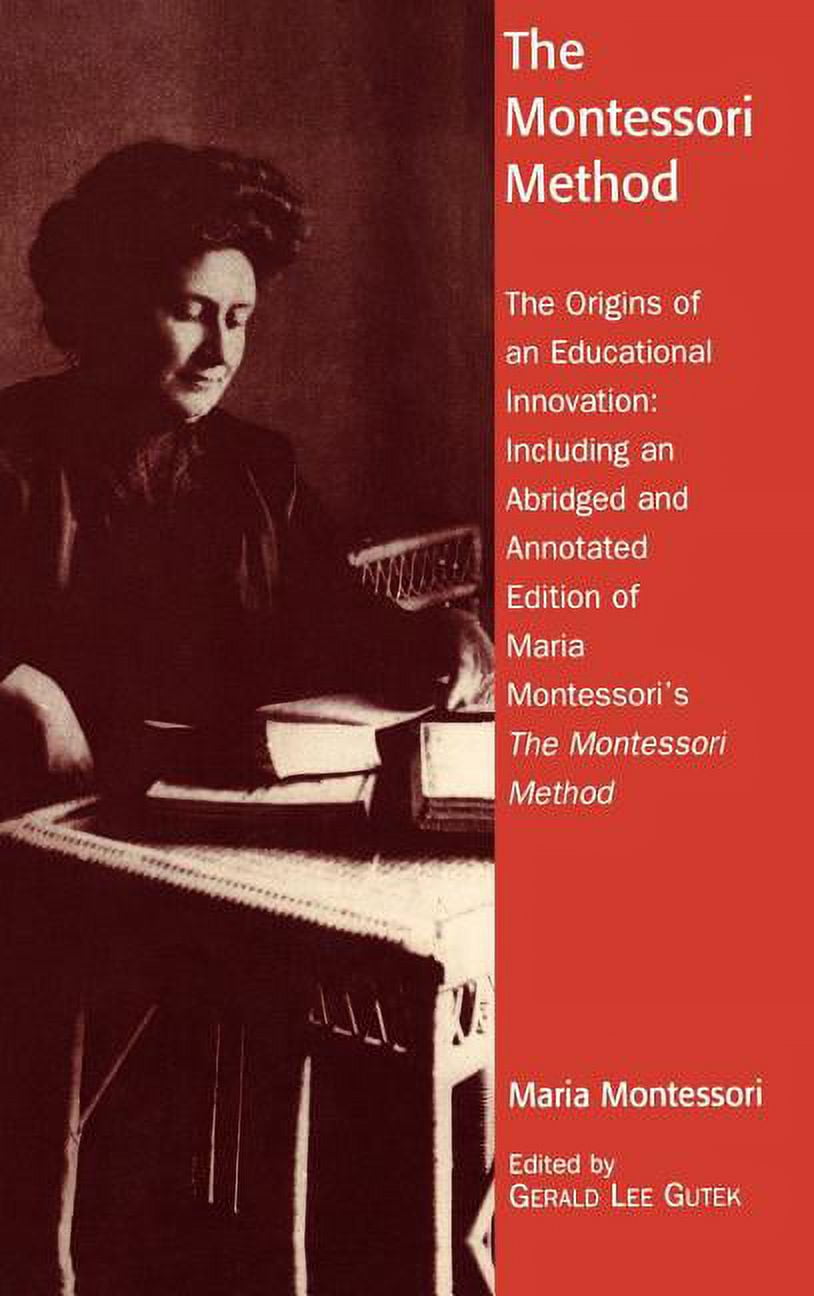 The Montessori Method : The Origins of an Educational Innovation ...