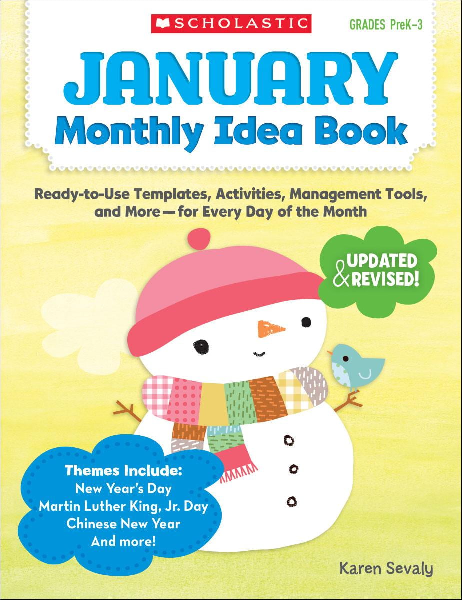 Monthly Idea Book: January Monthly Idea Book, Grades Prek-3: Ready-To ...