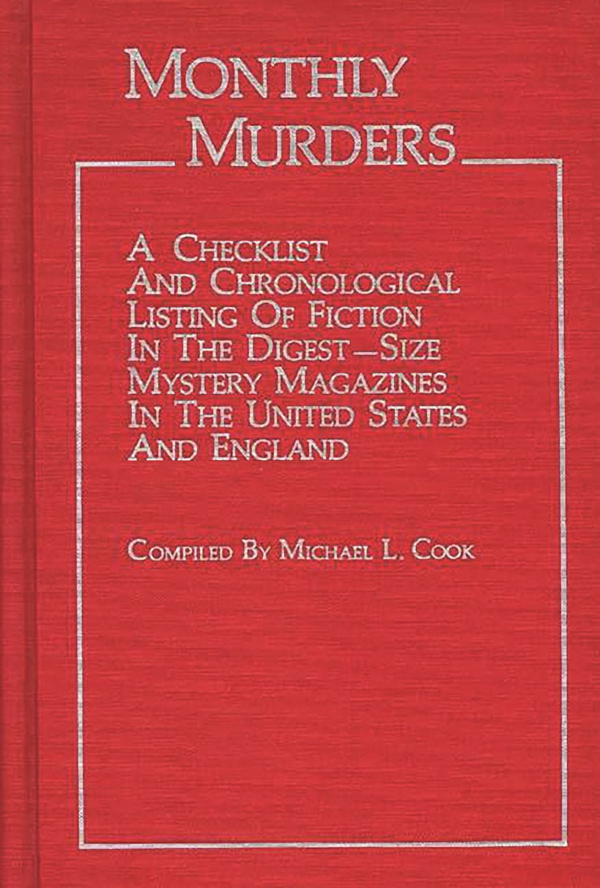 Monthly Murders: A Checklist and Chronological Listing of Fiction in ...