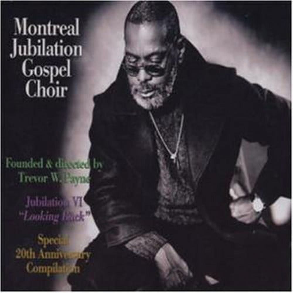 Montreal Jubilation Gospel Choir - Jubilation 6: Looking Back - Music ...
