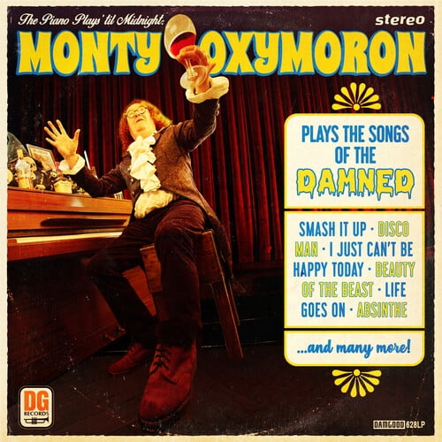 Monty Oxymoron - The Piano Plays 'Til Midnight: Monty Oxymoron Plays The Songs Of The Damned ...