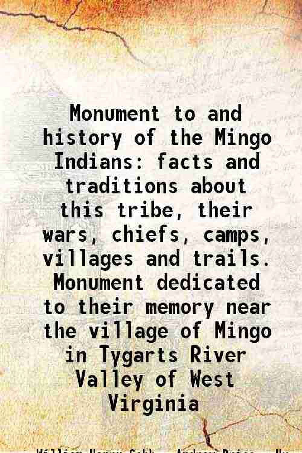 Monument to and history of the Mingo Indians facts and traditions about ...