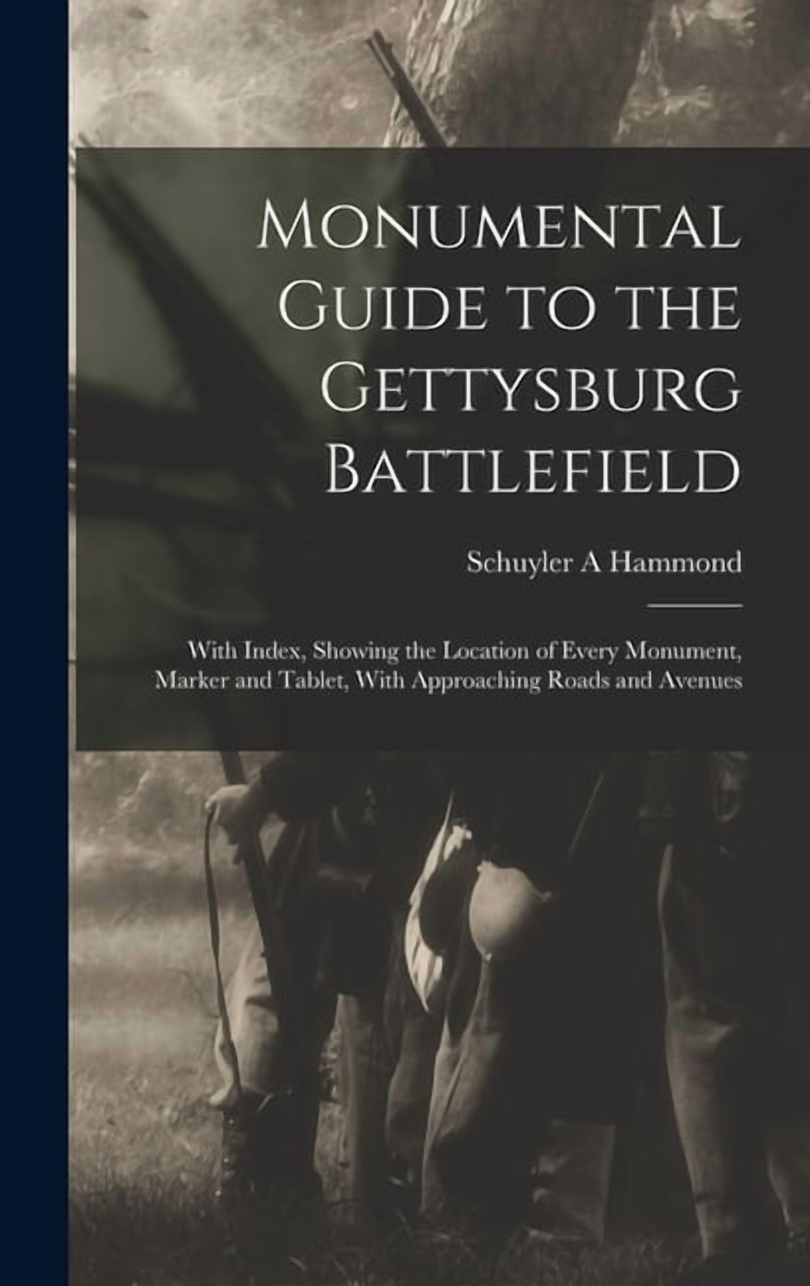 Monumental Guide to the Gettysburg Battlefield: With Index, Showing the ...