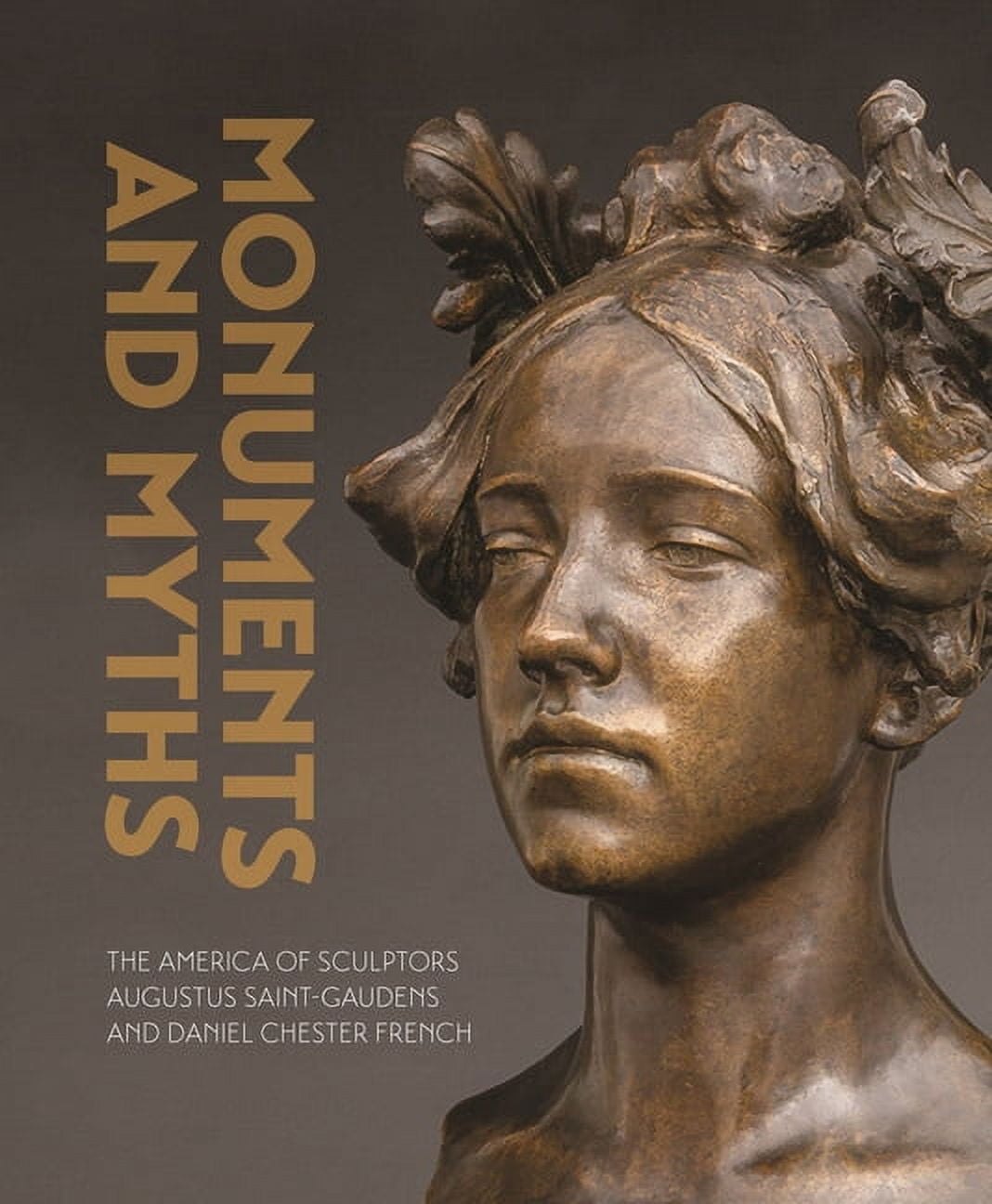 Monuments and Myths: The America of Sculptors Augustus Saint-Gaudens ...