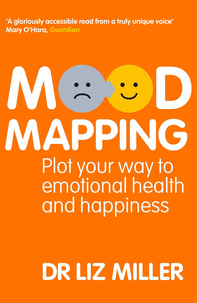 Mood Mapping : Plot Your Way to Emotional Health and Happiness ...