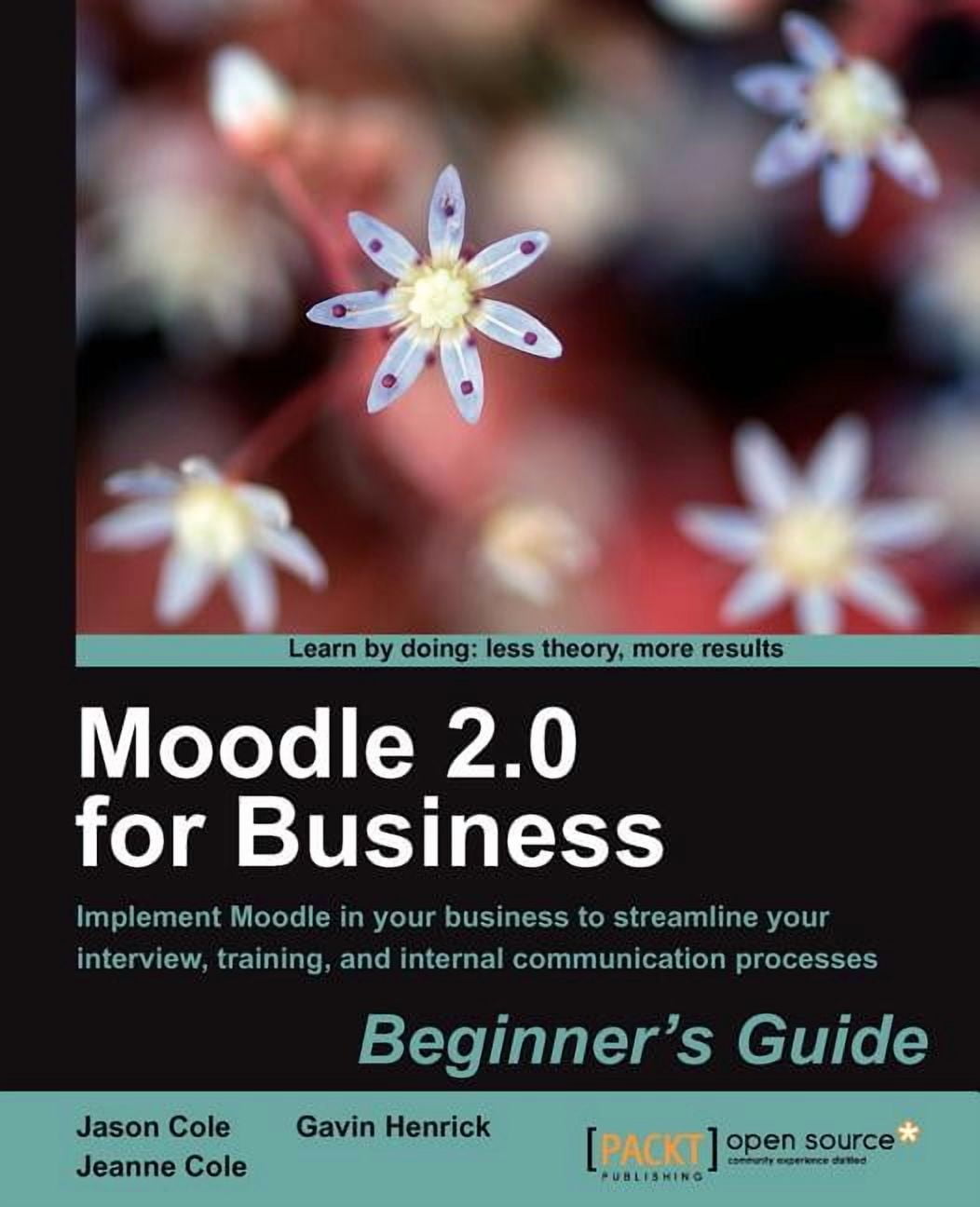 Moodle 2.0 for Business Beginner's Guide (Paperback) - Walmart Business ...
