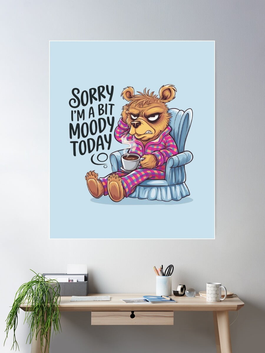 Moody Bear Grumpy Morning Grouchy Coffee Poster Wall Art, Modern Wall ...