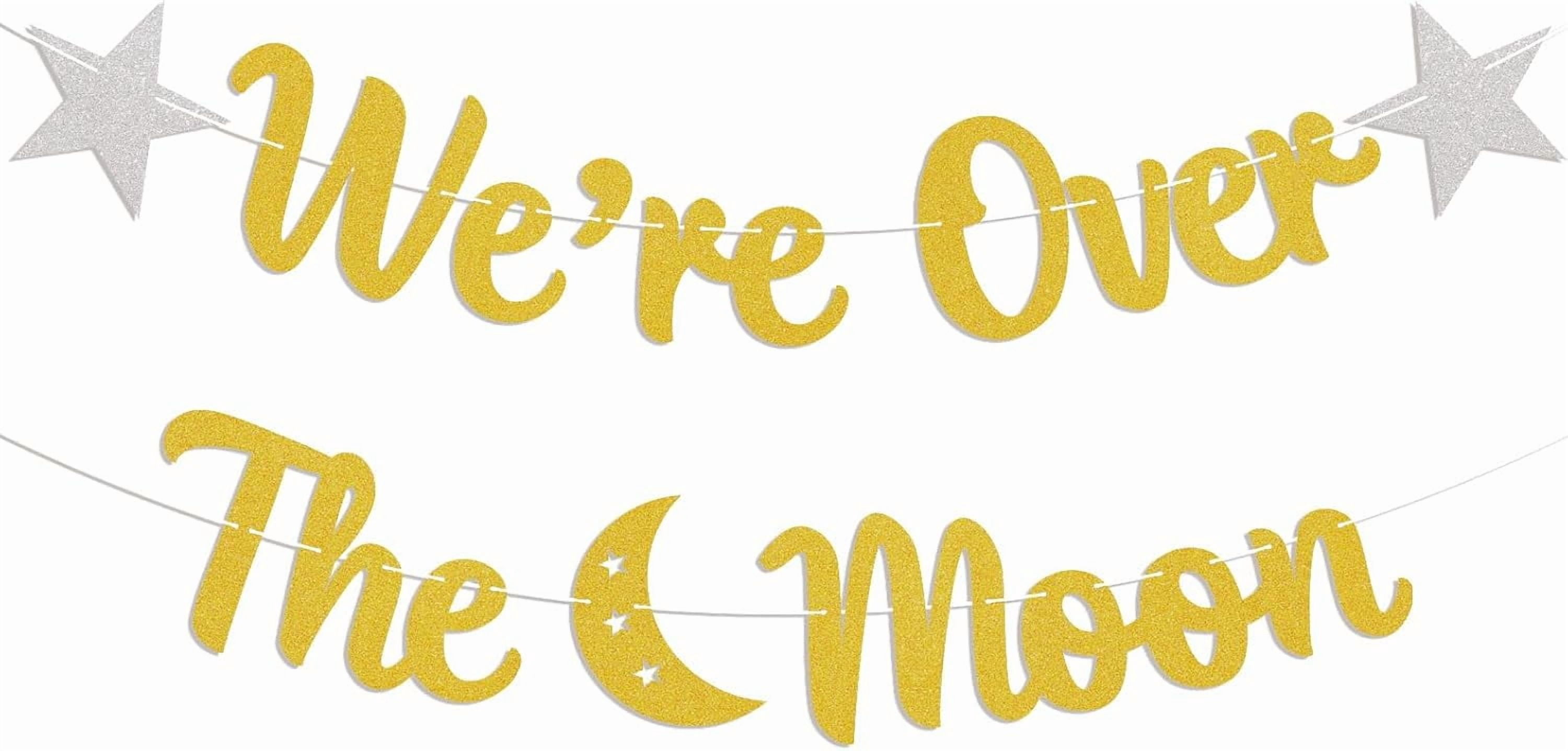 We're Over the Moon Banner - Over The Moons Baby Shower Decor, Love You ...