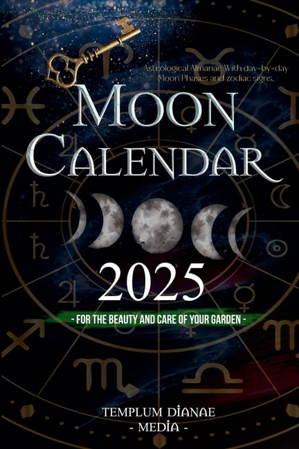 Moon Calendar 2025: Astrological Almanac With day-by-day Moon Phases ...
