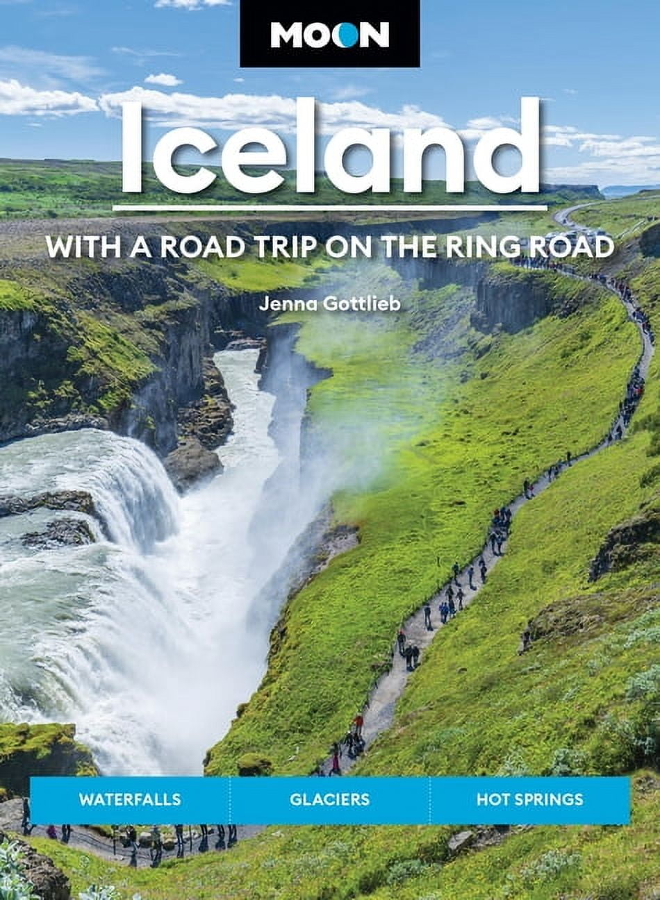 Moon Europe Travel Guide Moon Iceland: With a Road Trip on the Ring ...
