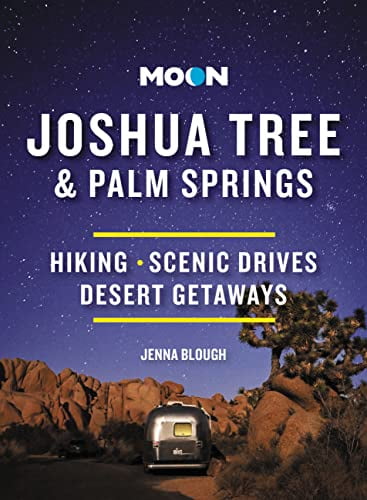 Pre-Owned Moon Joshua Tree & Palm Springs: Hiking, Scenic Drives ...