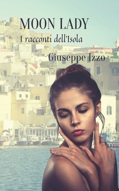 Moon Lady: I racconti dell'Isola, (Paperback) - Walmart.com
