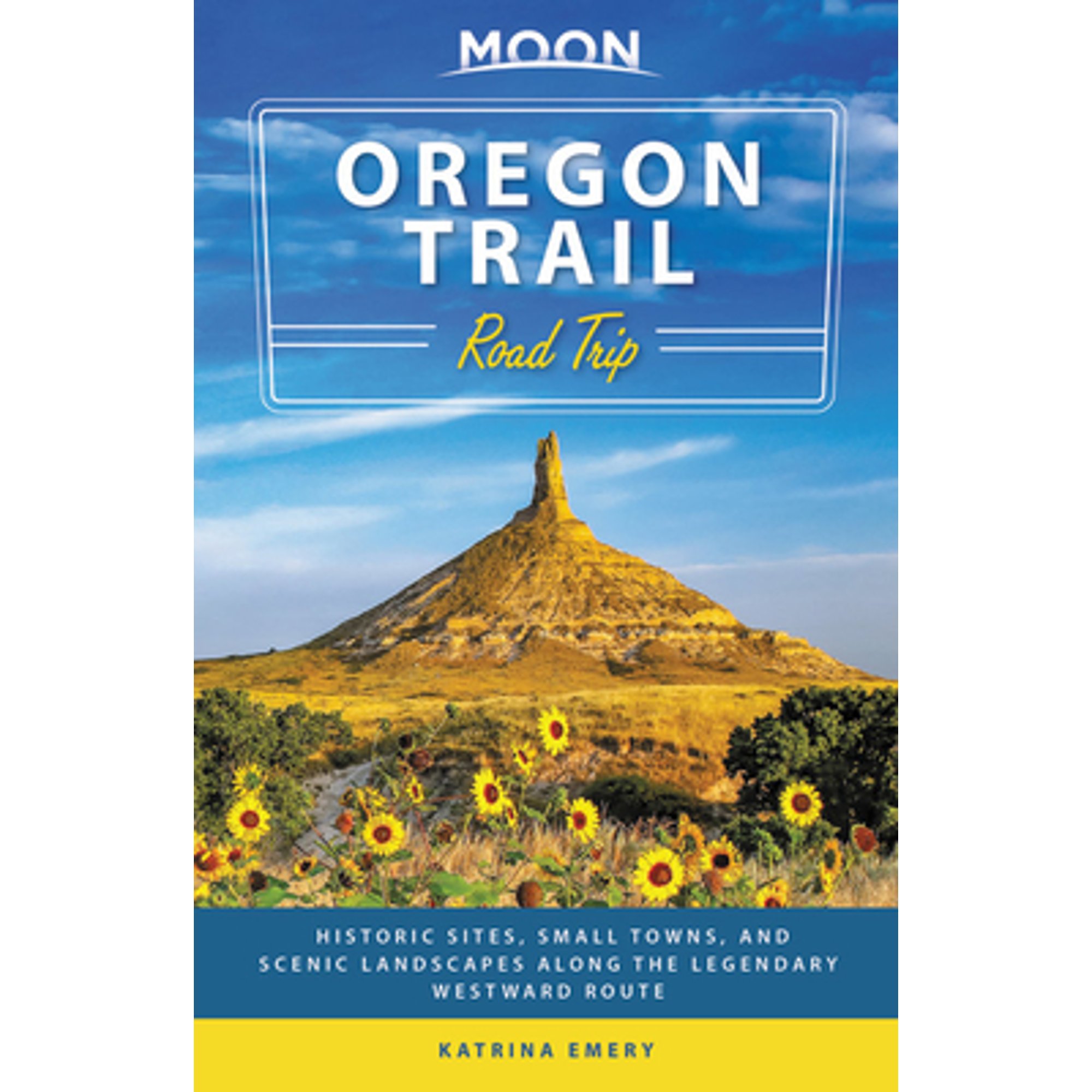 Pre-Owned Moon Oregon Trail Road Trip: Historic Sites, Small Towns, and ...