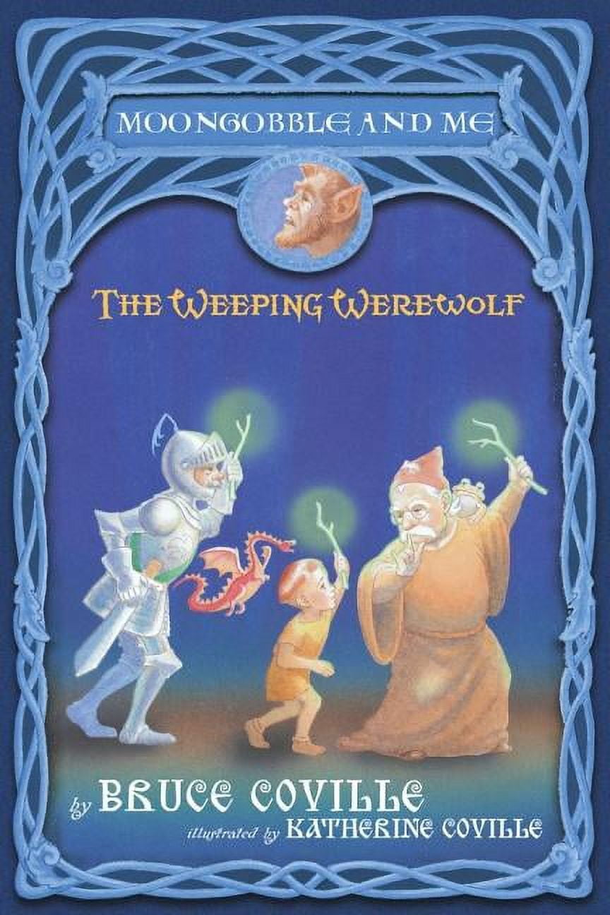 Moongobble and Me The Weeping Werewolf, (Paperback) - Walmart.com