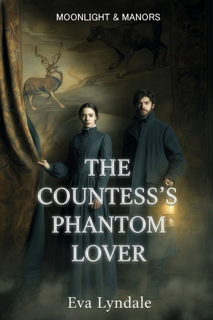 Moonlight & Manors The Countess's Phantom Lover: An Atmospheric Gothic ...