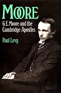 Pre-Owned Moore : G. E. Moore and the Cambridge Apostles 9780192813138 ...