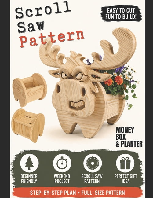 Moose Planter & Money Box: Scroll Saw Pattern, (Paperback) - Walmart.com