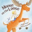 Moose on the Loose (Hardcover) - Walmart.com