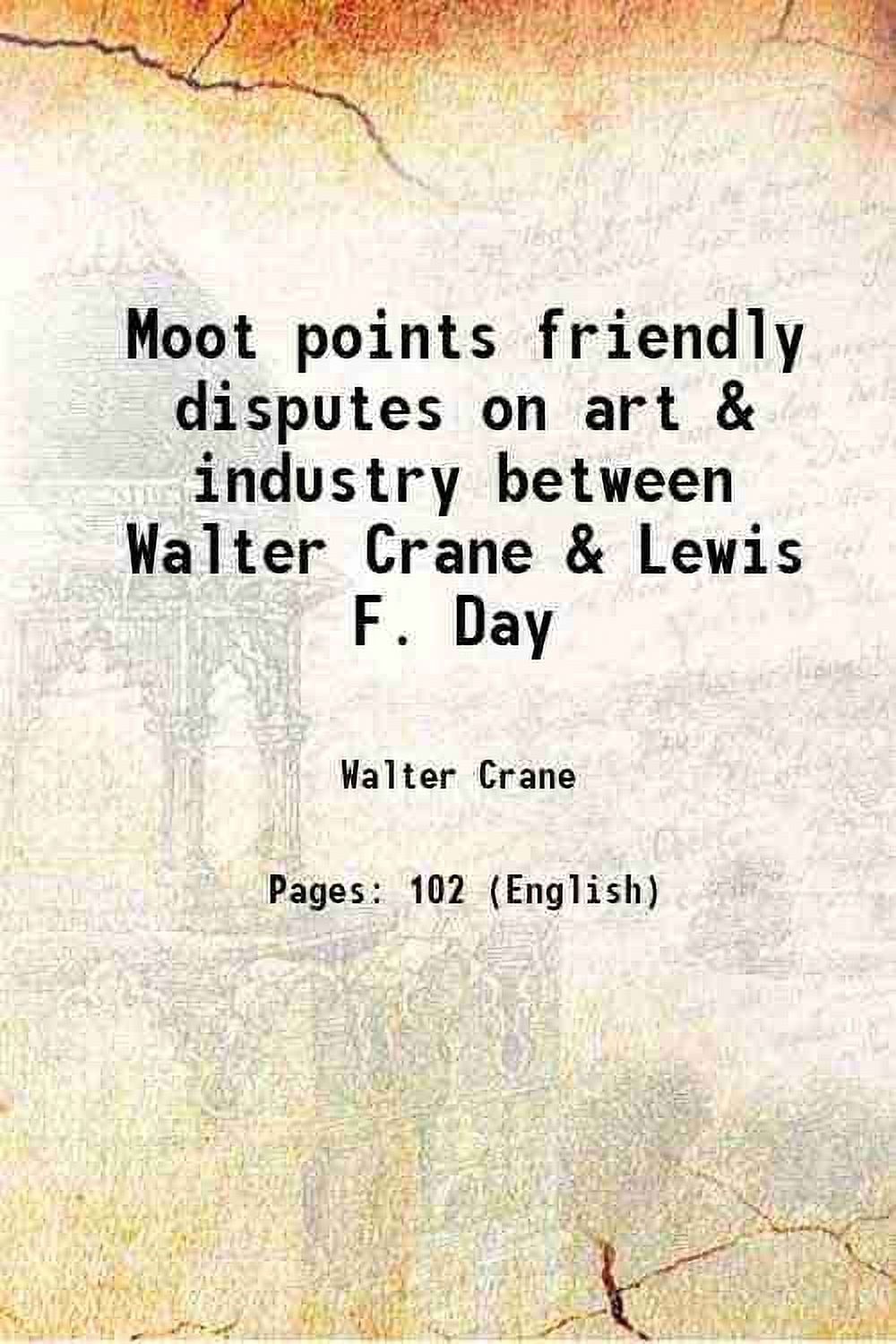 Moot points friendly disputes on art & industry between Walter Crane ...