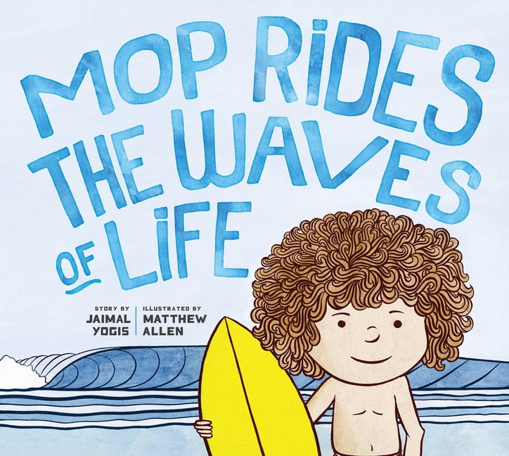 Mop Rides: Mop Rides the Waves of Life : A Story of Mindfulness and ...