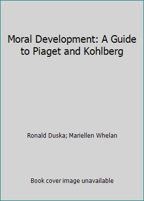 Pre-Owned Moral Development: A Guide to Piaget and Kohlberg (Paperback ...