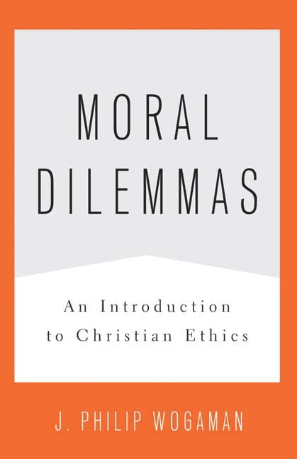 Moral Dilemmas: An Introduction to Christian Ethics (Paperback ...