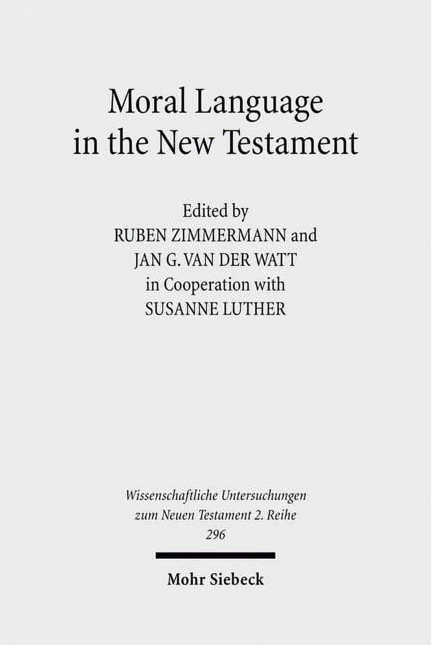 Moral Language in the New Testament: The Interrelatedness of Language ...