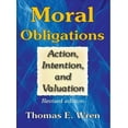 Moral Obligations: Action, Intention, and Valuation, (Paperback ...