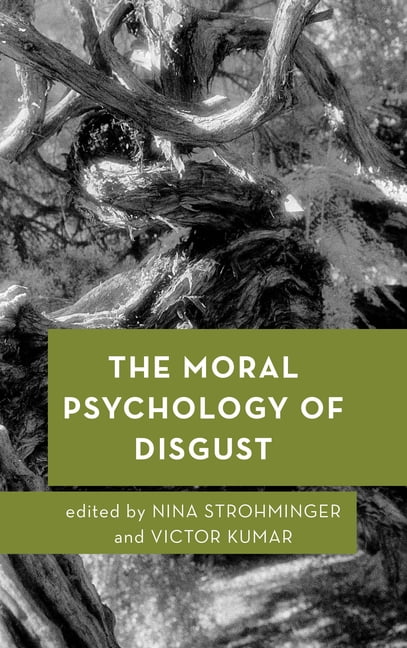 Moral Psychology of the Emotions The Moral Psychology of Disgust, Book ...