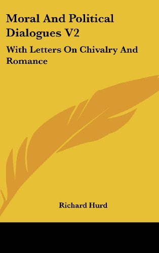Moral and Political Dialogues : With Letters on Chivalry and Romance ...