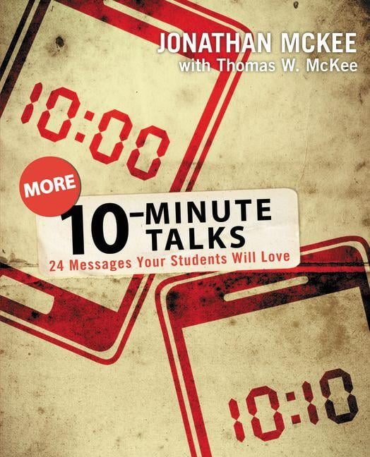 More 10-Minute Talks: 24 Messages Your Students Will Love, (Paperback ...