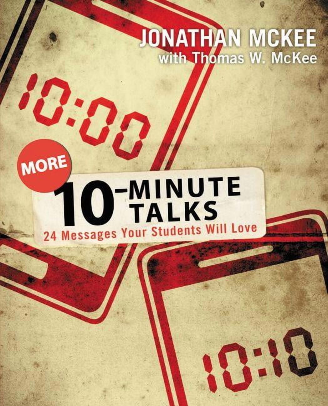 More 10-Minute Talks: 24 Messages Your Students Will Love, (Paperback ...