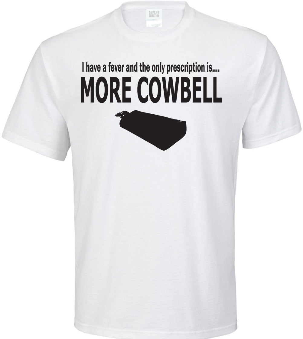More Cowbell T-Shirt - Walmart.com