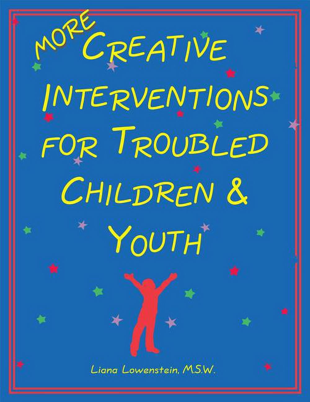 More Creative Interventions for Troubled Children and Youth (Paperback ...